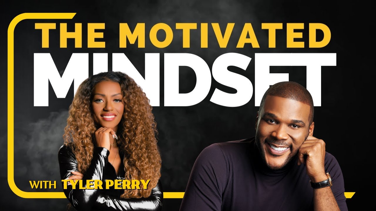 The Motivated Mindset With Tyler Perry - Presented by Sheena Aaron ...