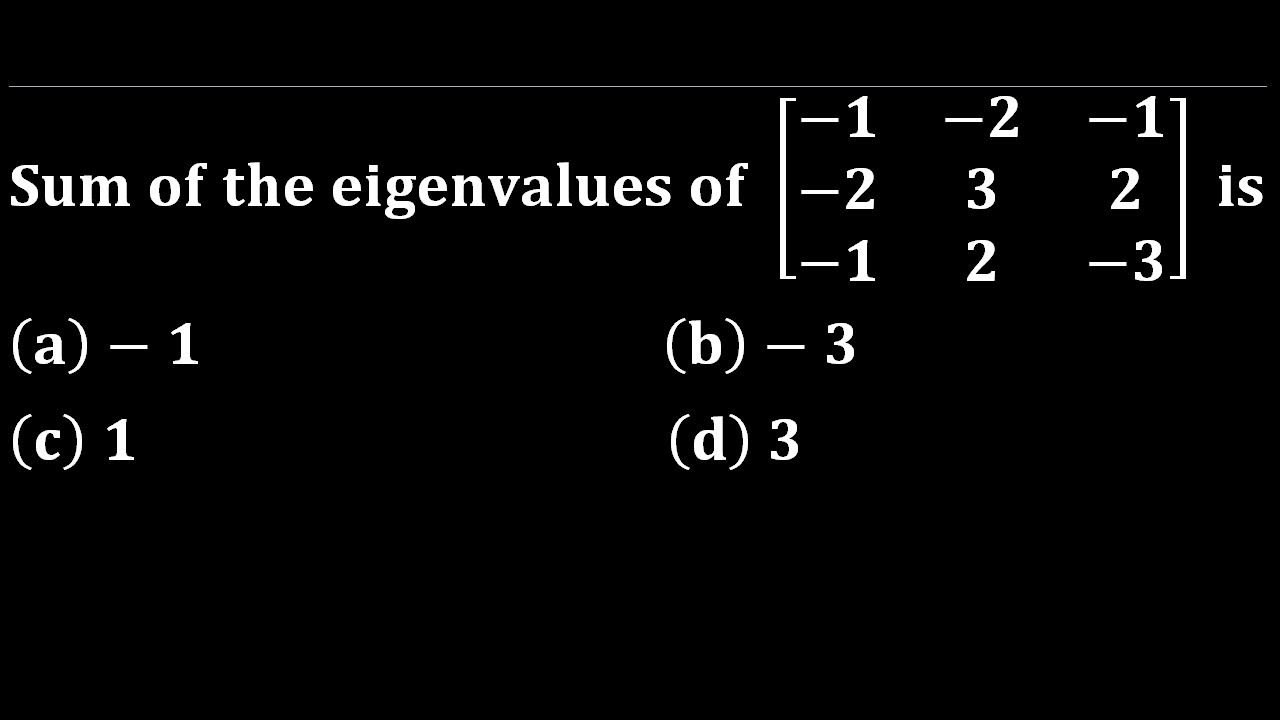 Kerala PSC 2016 HSST linear algebra sum of eigenvalues trace of the matrix - YouTube