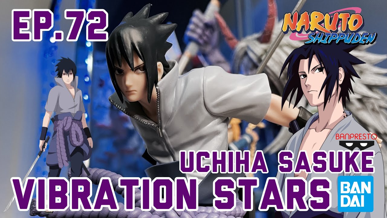 [Unboxing&Review] BANPRESTO [NARUTO SHIPPUDEN] VIBRATION STARS [ Uchiha ...