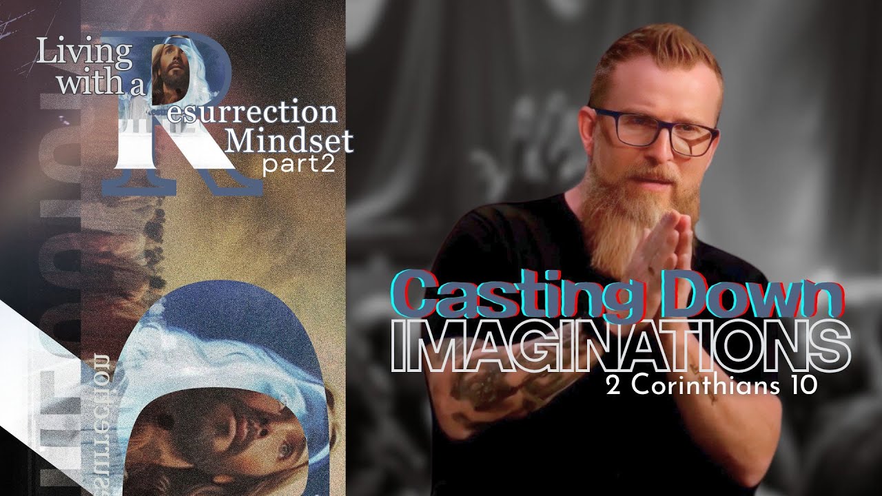 "Casting Down Imaginations" - Pastor Matt Dudley - YouTube