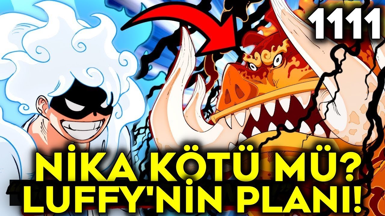 NİKA ASLINDA KÖTÜ MÜ? LUFFY'NİN ÖLÜMSÜZLÜĞE DURUŞU! ONE PİECE 1111 ...