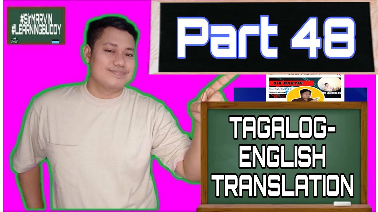 ENGLISH-TAGALOG TRANSLATION PART 48 (GUMALING AT MATUTONG MAG-ENGLISH ...