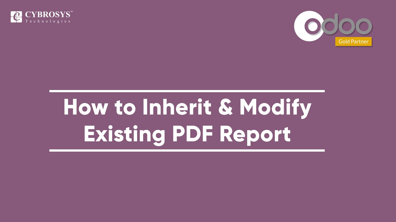 How To Inherit And Modify Existing Pdf Report Odoo Development Youtube