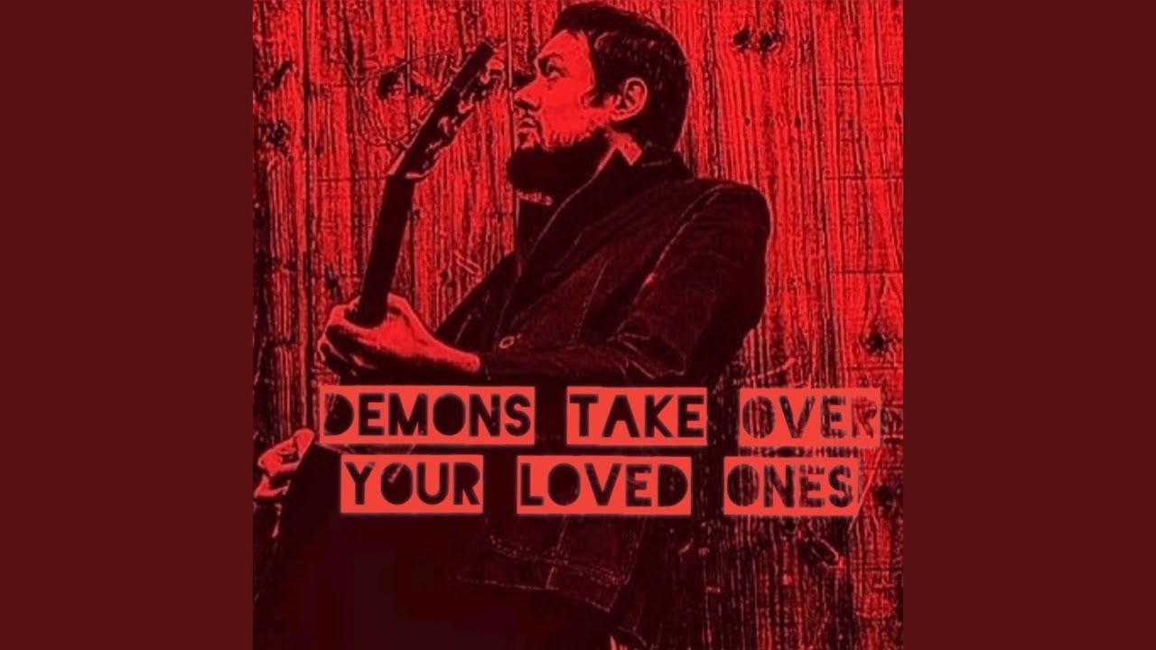 Demons Take Over Your Loved Ones - YouTube
