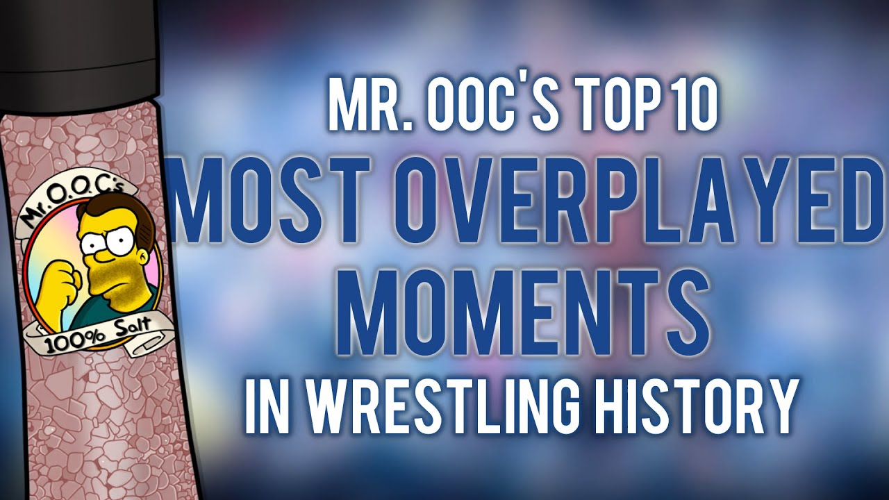 🧂Salty OOC's Top 10 Most Overplayed Moments in Wrestling History! - OSW ...