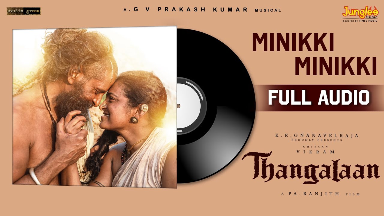 Minikki Minikki - Full Audio(Tamil) | Thangalaan | Chiyaan Vikram | Pa ...