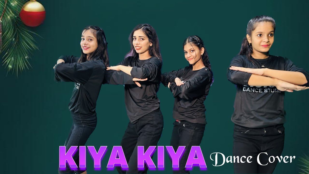 Kiya Kiya Dance Cover | Ravina Patel | Yashika | Mahak | Chesta ...