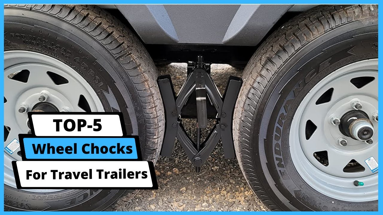 Best Wheel Chocks For Travel Trailers: Wheel Chocks For Travel Trailers ...