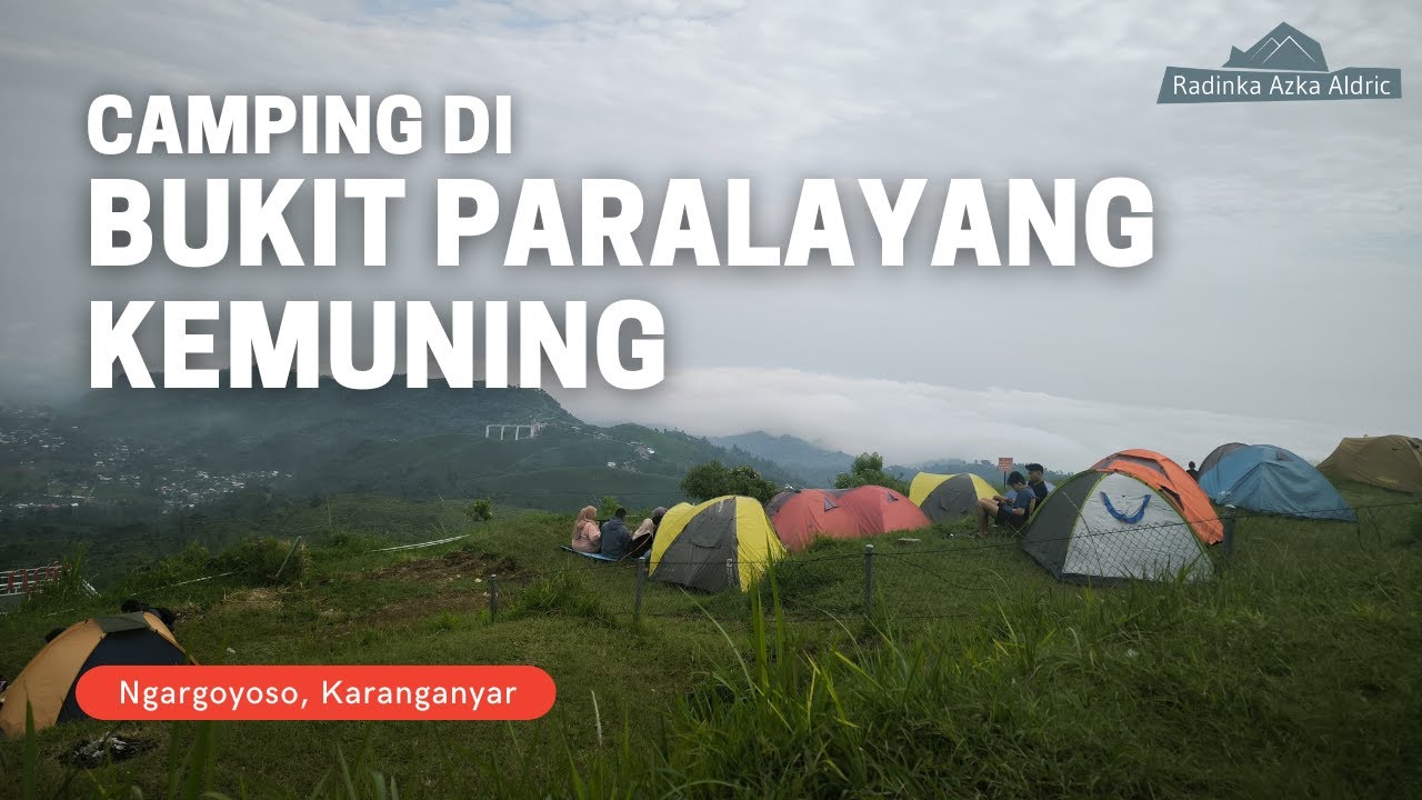 Camping di Bukit Paralayang Kemuning - YouTube