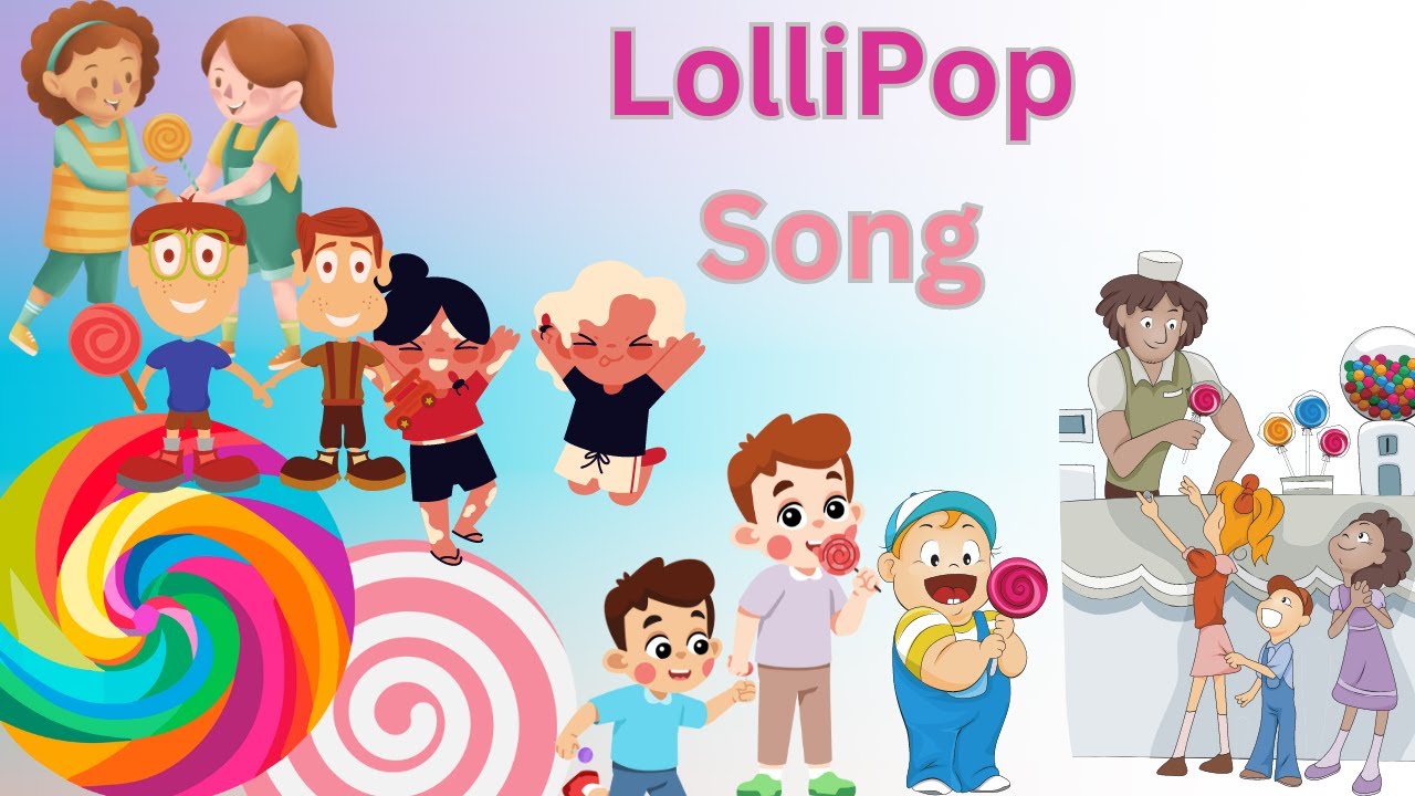 Kids New Song | Lollipop Song For Kids |Nursery Rhymes - YouTube