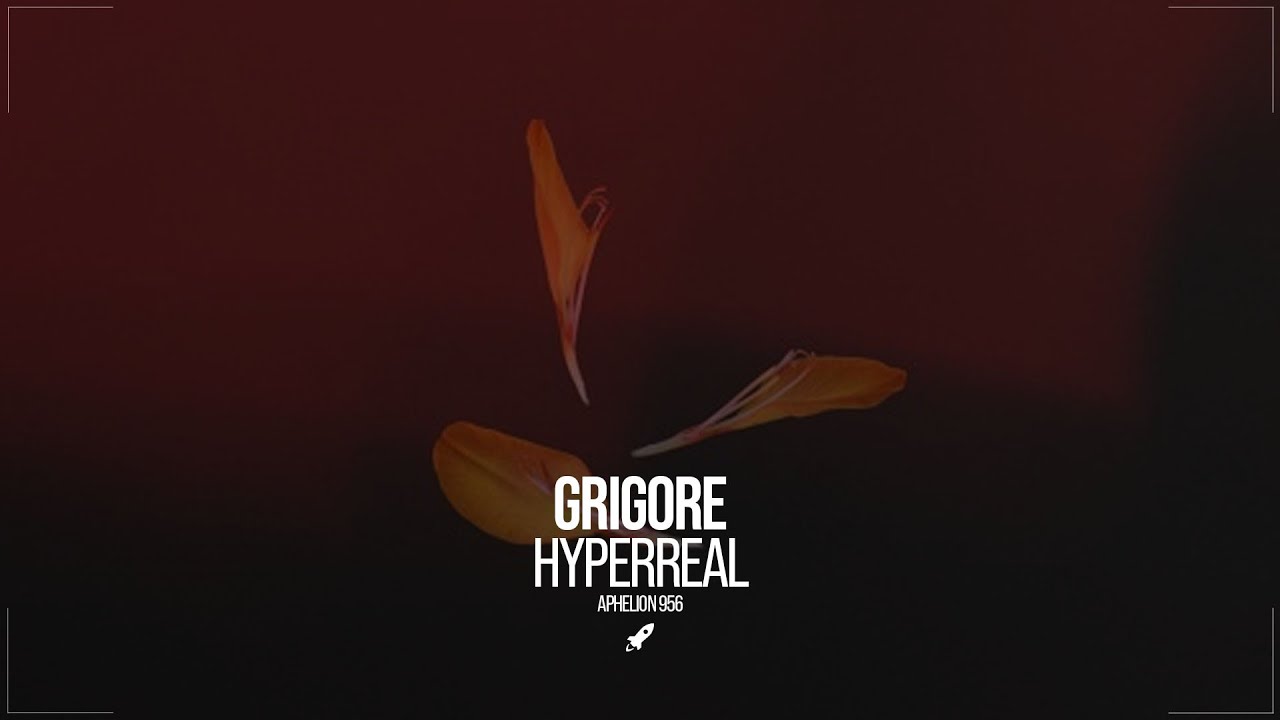 Grigoré - Hyperreal (Extended Mix) - YouTube