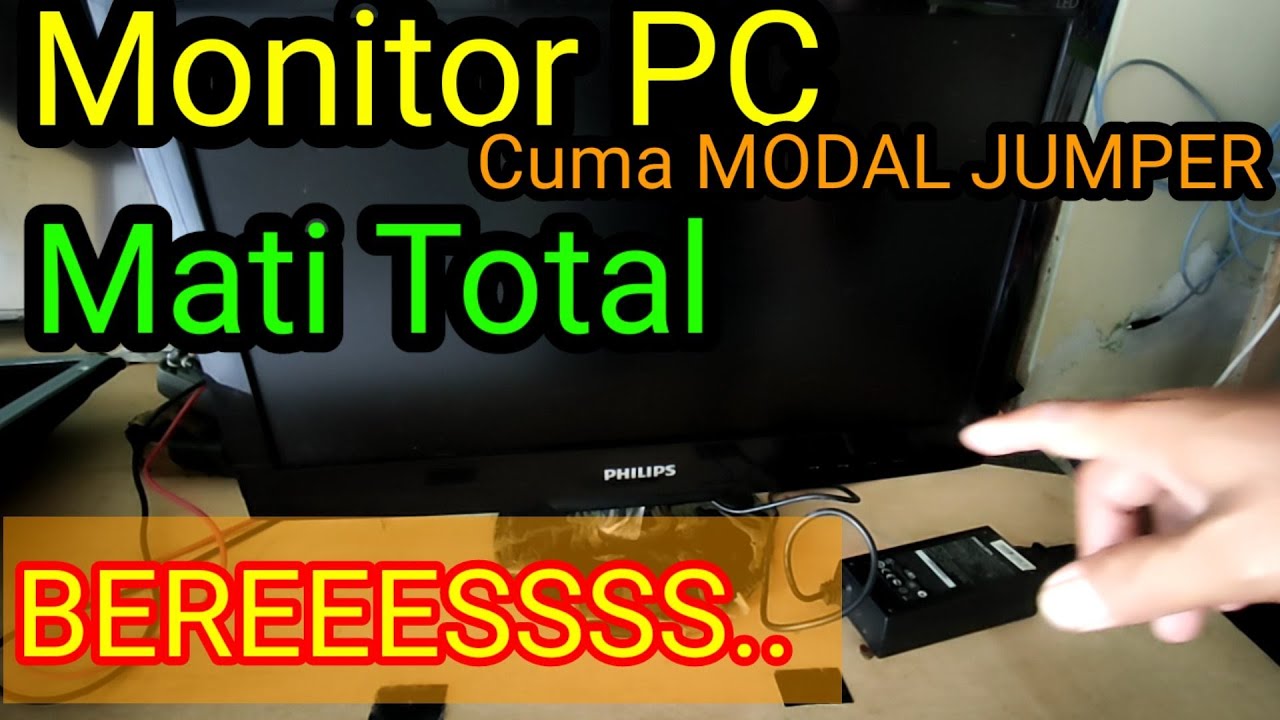 Monitor Mati Total itu Begini Cara Perbaiki MUDAH - YouTube