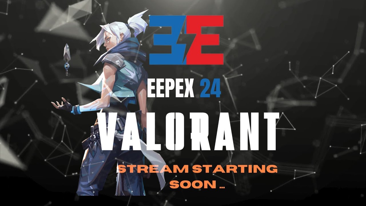 EEPEX 2024 Valorant Tournament | Live Stream | Group Stage Matches - YouTube