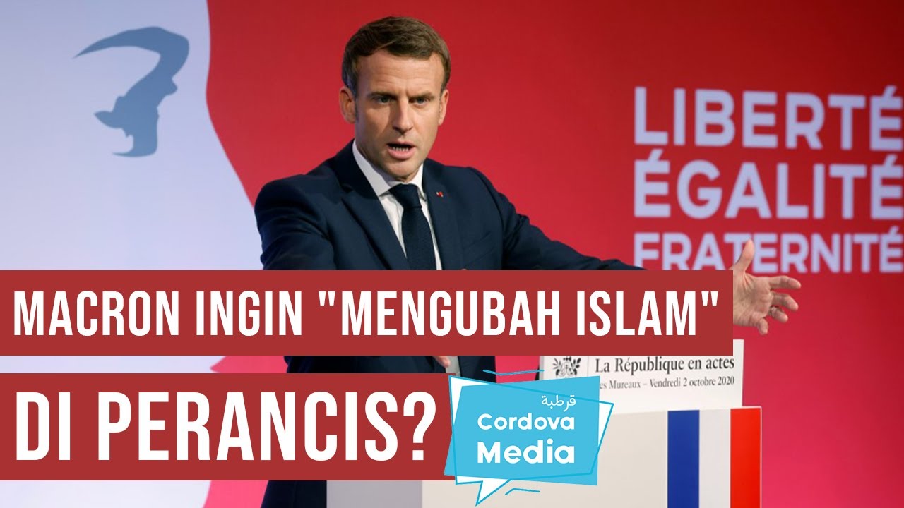 Macron ingin "Mengubah Islam" di Perancis? - YouTube