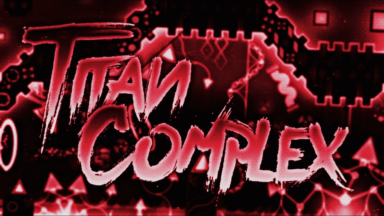 Titan Complex by TCTeam | Extreme Demon 100% - YouTube