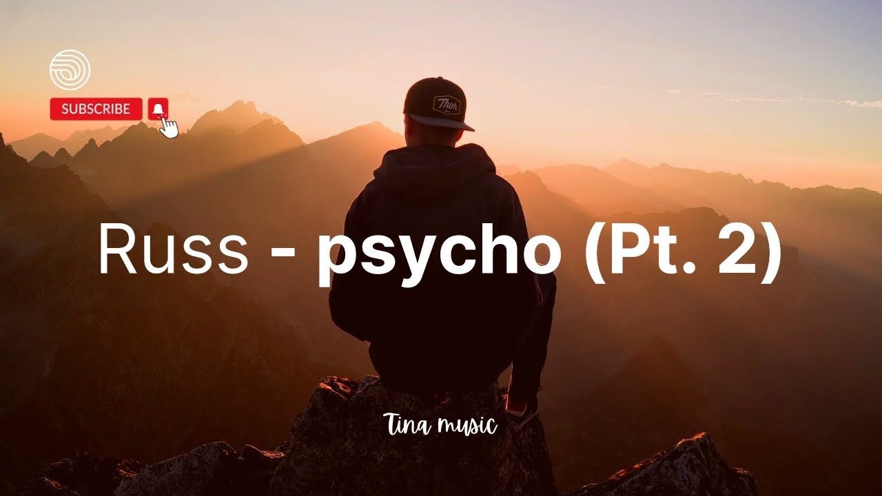 Psycho (Pt. 2) _ Russ (Lyrics) - YouTube