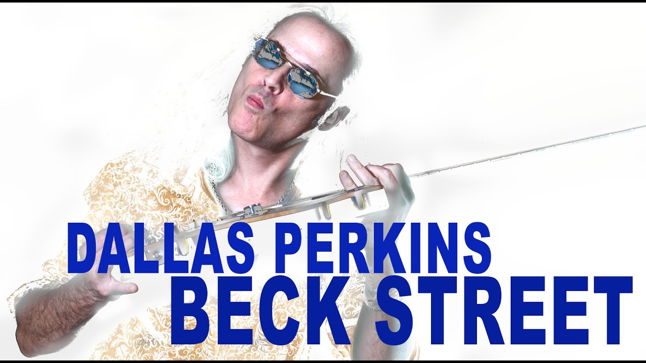 Dallas Perkins ~ Beck Street - YouTube