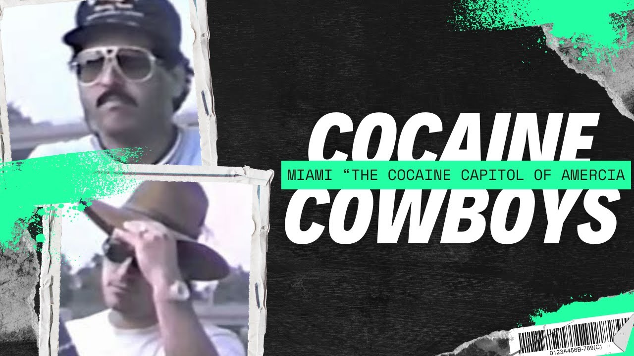 "COCAINE COWBOYS: Unveiling Miami's 1980s Cocaine Capital - Tales of ...