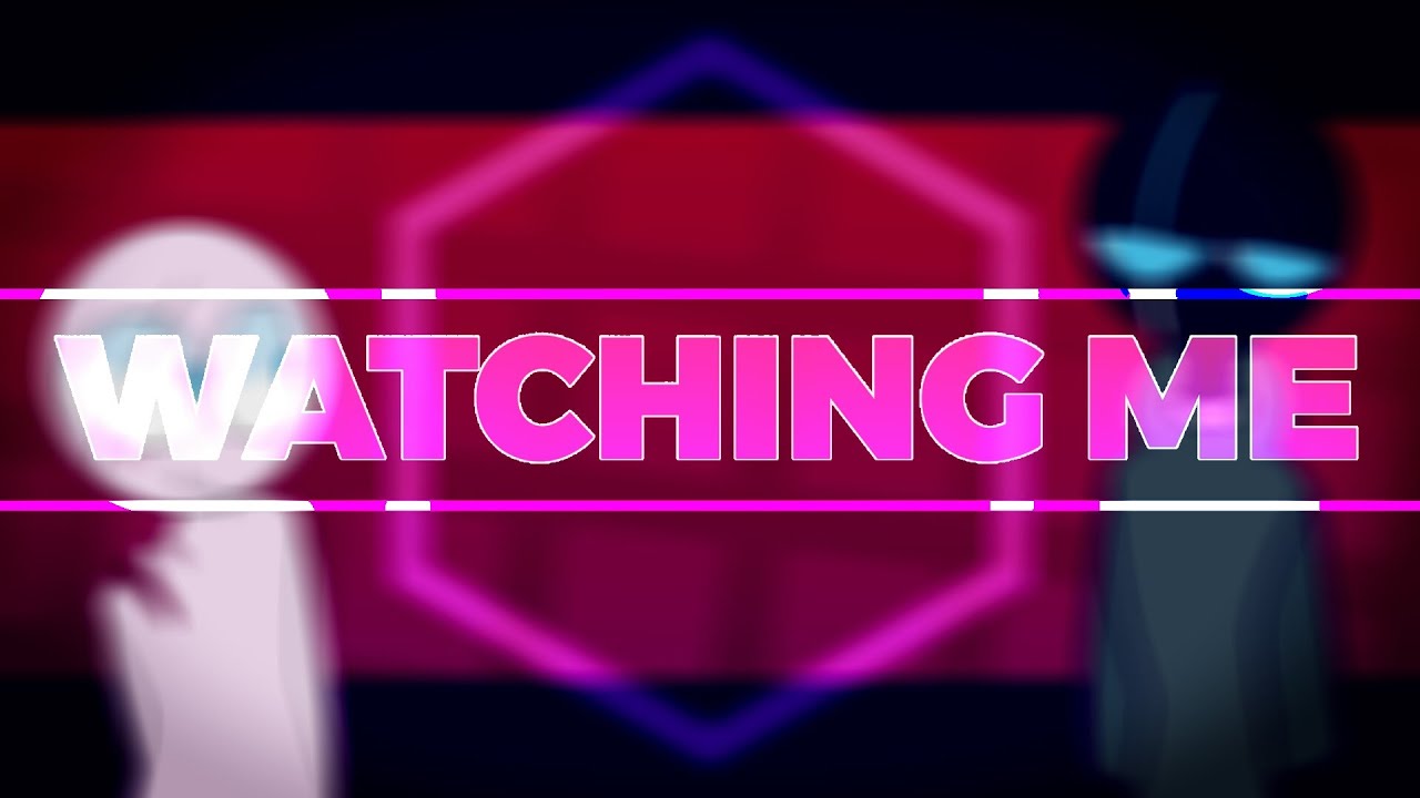 WATCHING ME | Animation Meme | Collab with That One Edgy Animator - YouTube