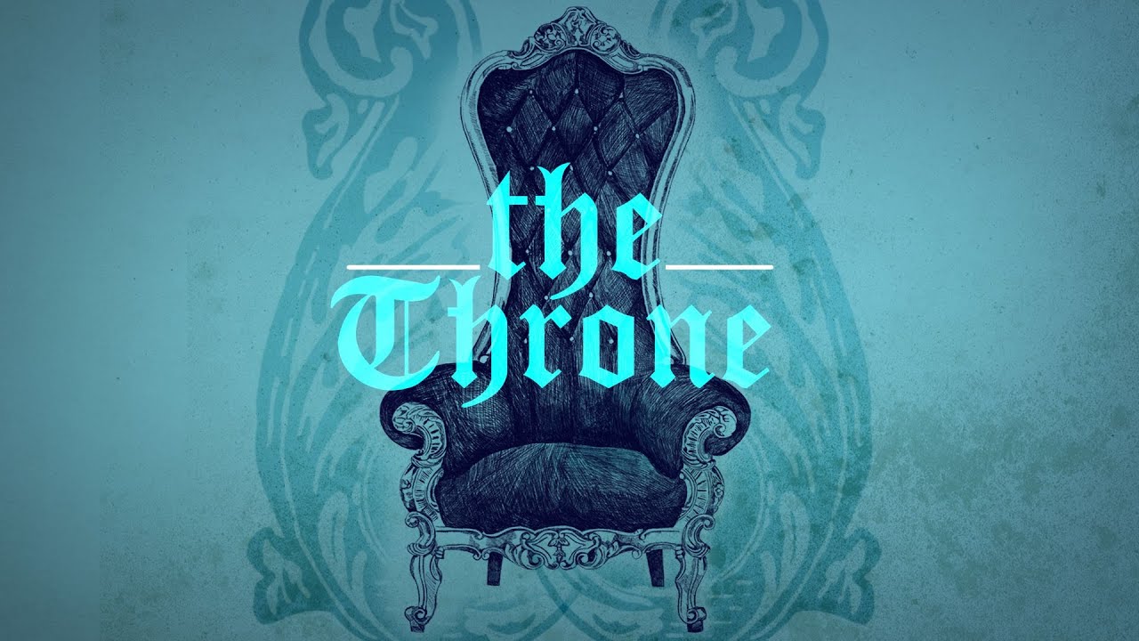 The Throne - YouTube