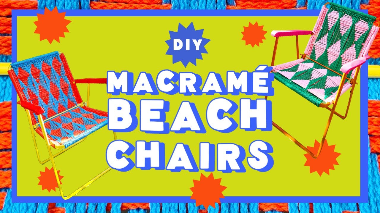 DIY Macramé Beach Chair Makeover - YouTube