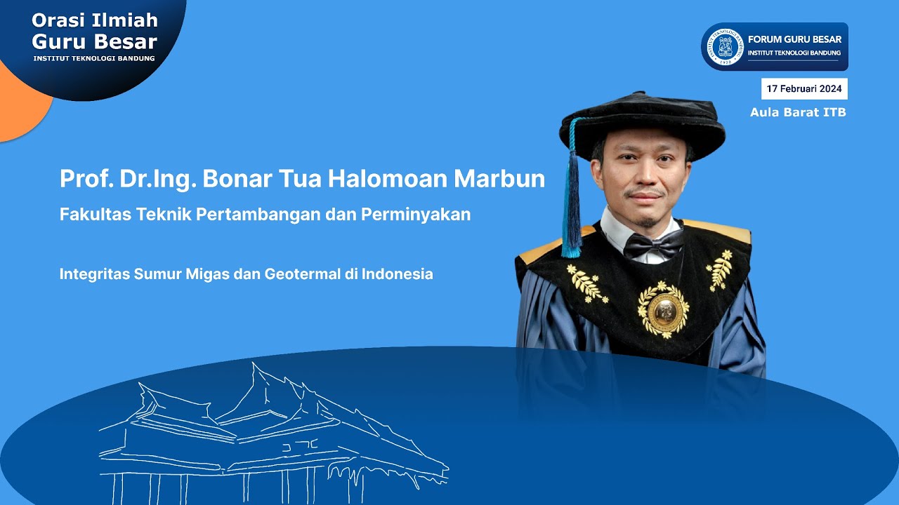 Orasi Ilmiah Guru Besar ITB : Prof. Bonar Tua Halomoan Marbun - YouTube