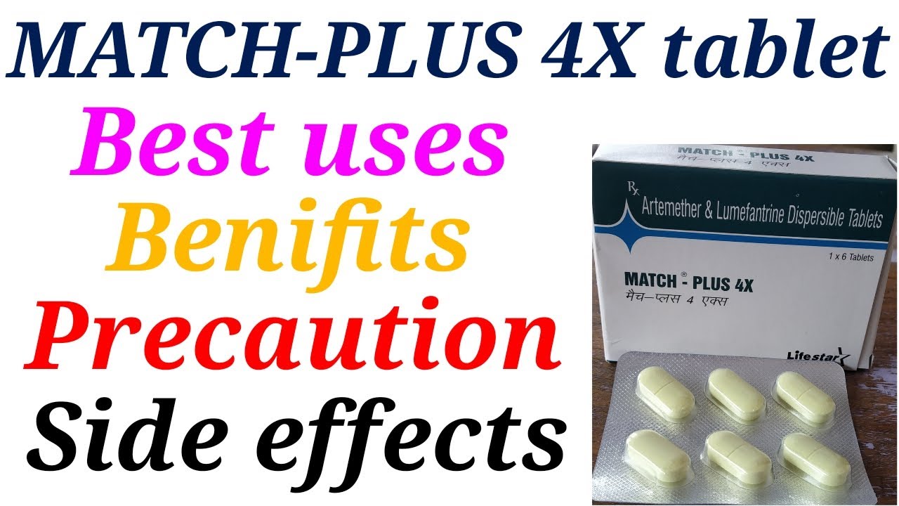 Match plus 4x tablet best uses benifits precaution and side effects in ...