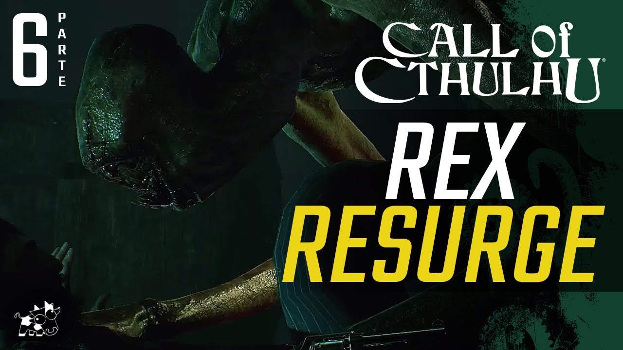 Rex Resurge - Call of Cthulhu #6 - YouTube