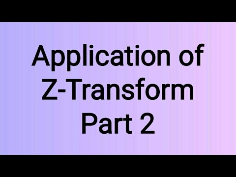 Application of Z-Transform Part 2 - YouTube