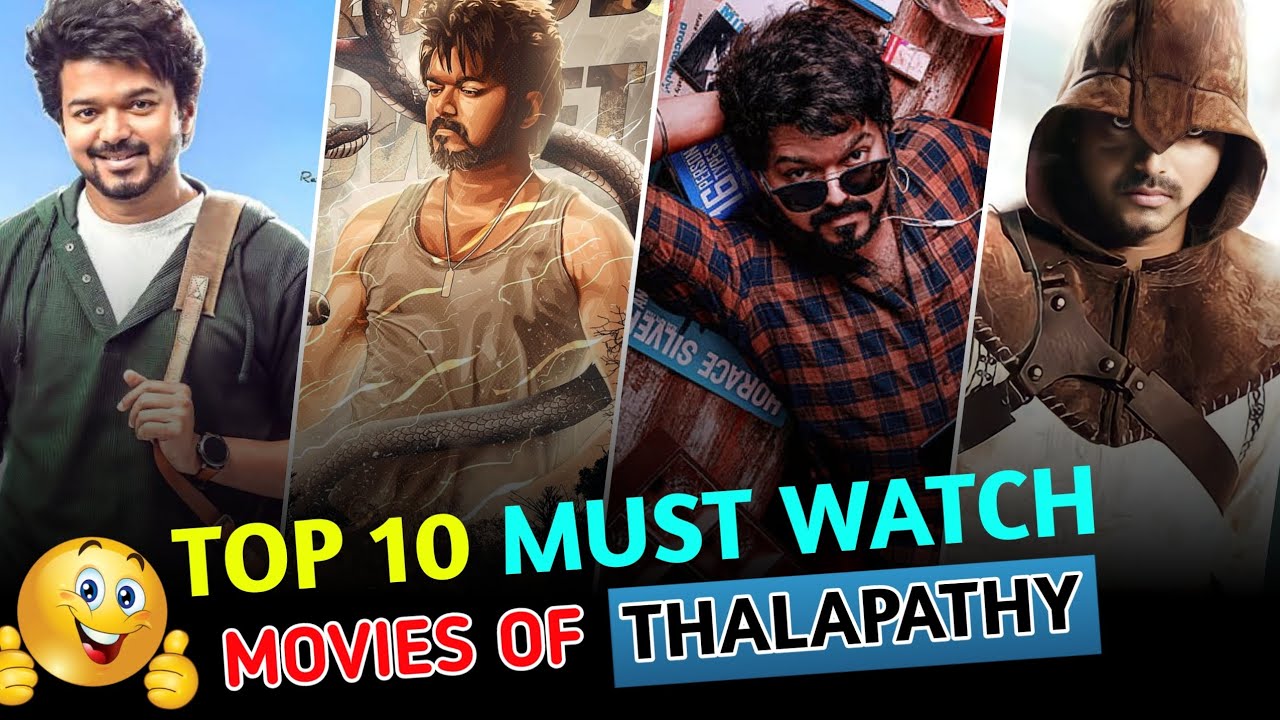 Top 10 Must Watch Movies Of Thalapathy Vijay | Tamil Top 10 Best Movies ...