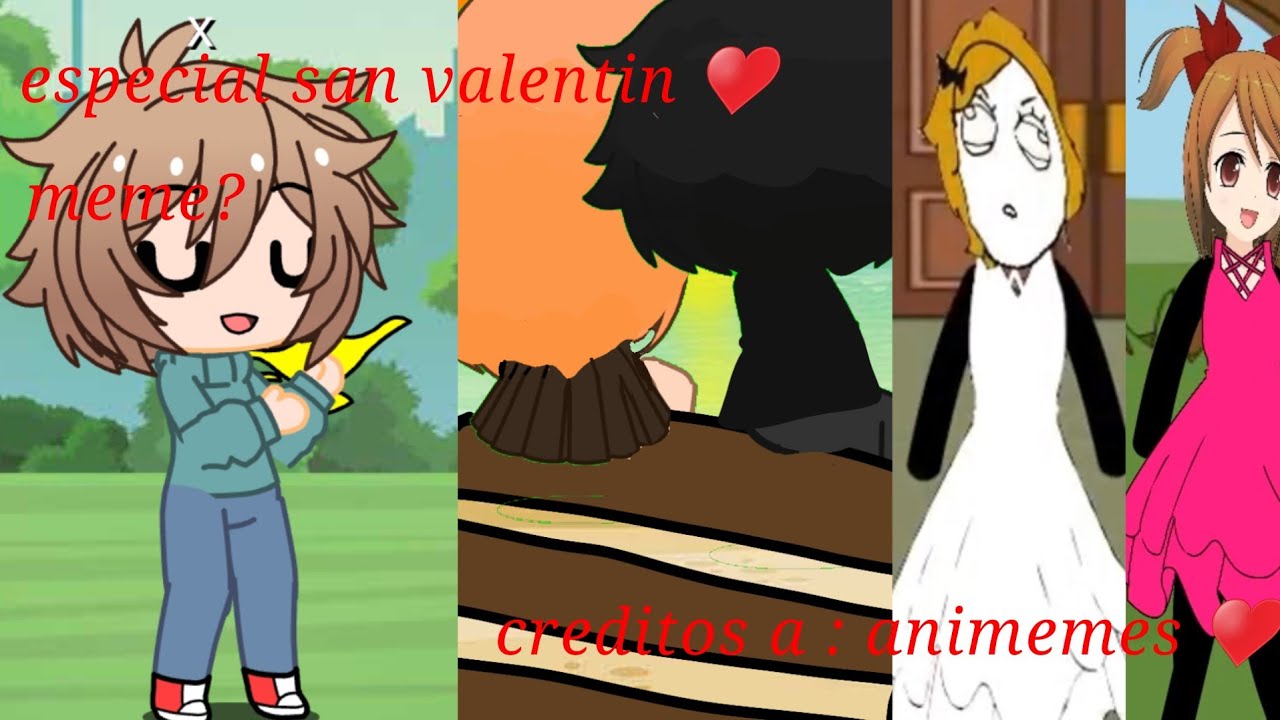 cortos de san valentin 😍 (leer drescipcion)||guadalupe la lupe||[meme ...