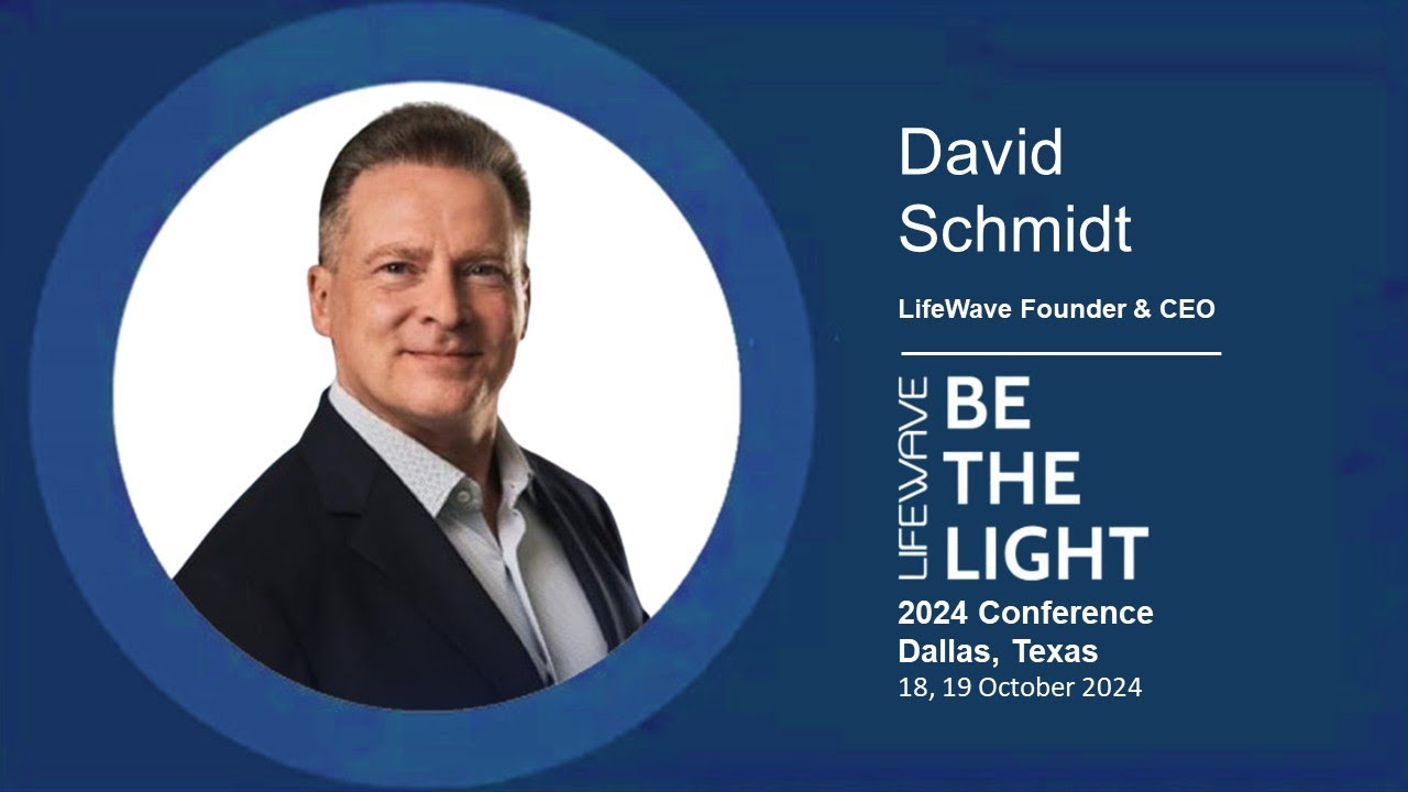 2024 LifeWave "Be The Light" Conference - David Schmidt - YouTube