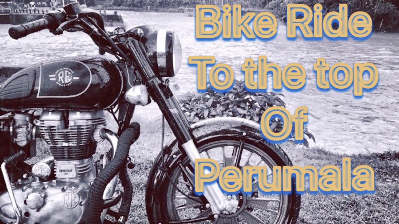 Bike ride to the top of PERUMALA.. പെരുമലയുടെ മുകളിലേക്കൊരു ബൈക്ക് ...