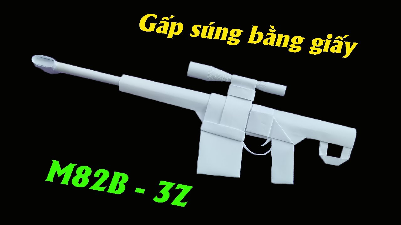 Cách gấp súng bắn tỉa m82b bằng giấy | origami gun 3z - YouTube