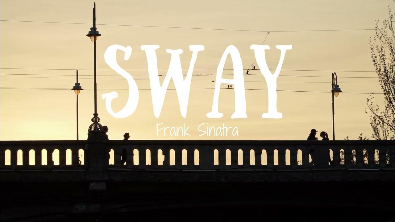 Sway - Frank Sinatra (lyrics) - YouTube Music