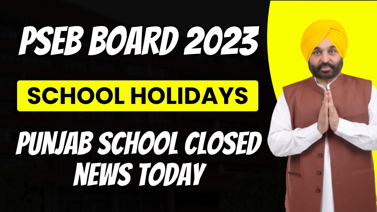 PSEB Board 2023 Punjab School Holiday Alert School Closed School pseb-board-2023-punjab-school-holiday-alert-school-closed-school