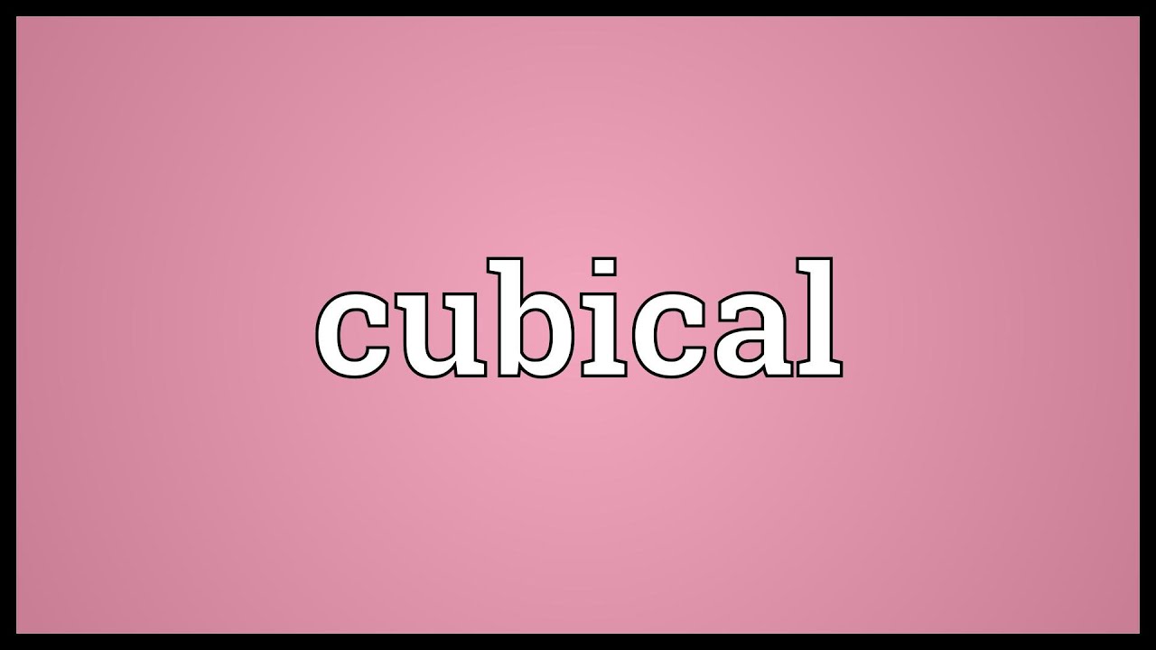 Cubical Meaning - YouTube