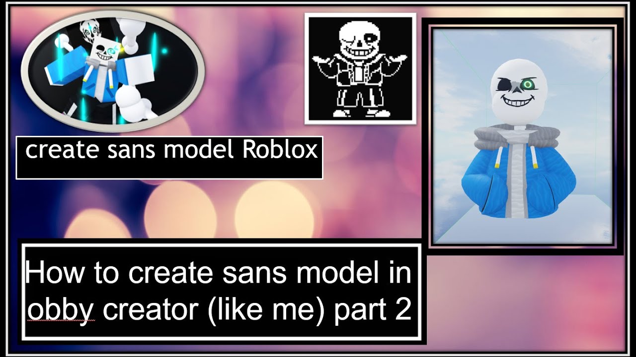 how to create sans model in obby creator (like me) part 2 - YouTube