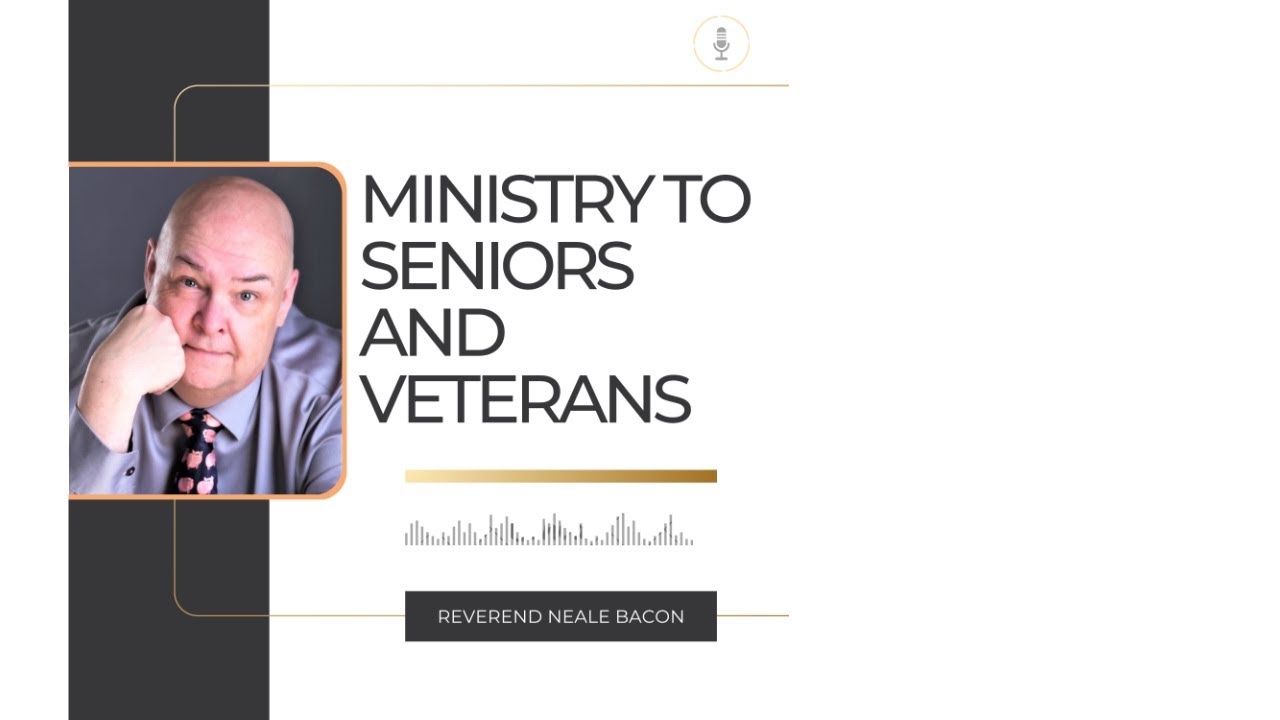 KingdomTalks with Reverend Neale Bacon on Ministering to Seniors ...