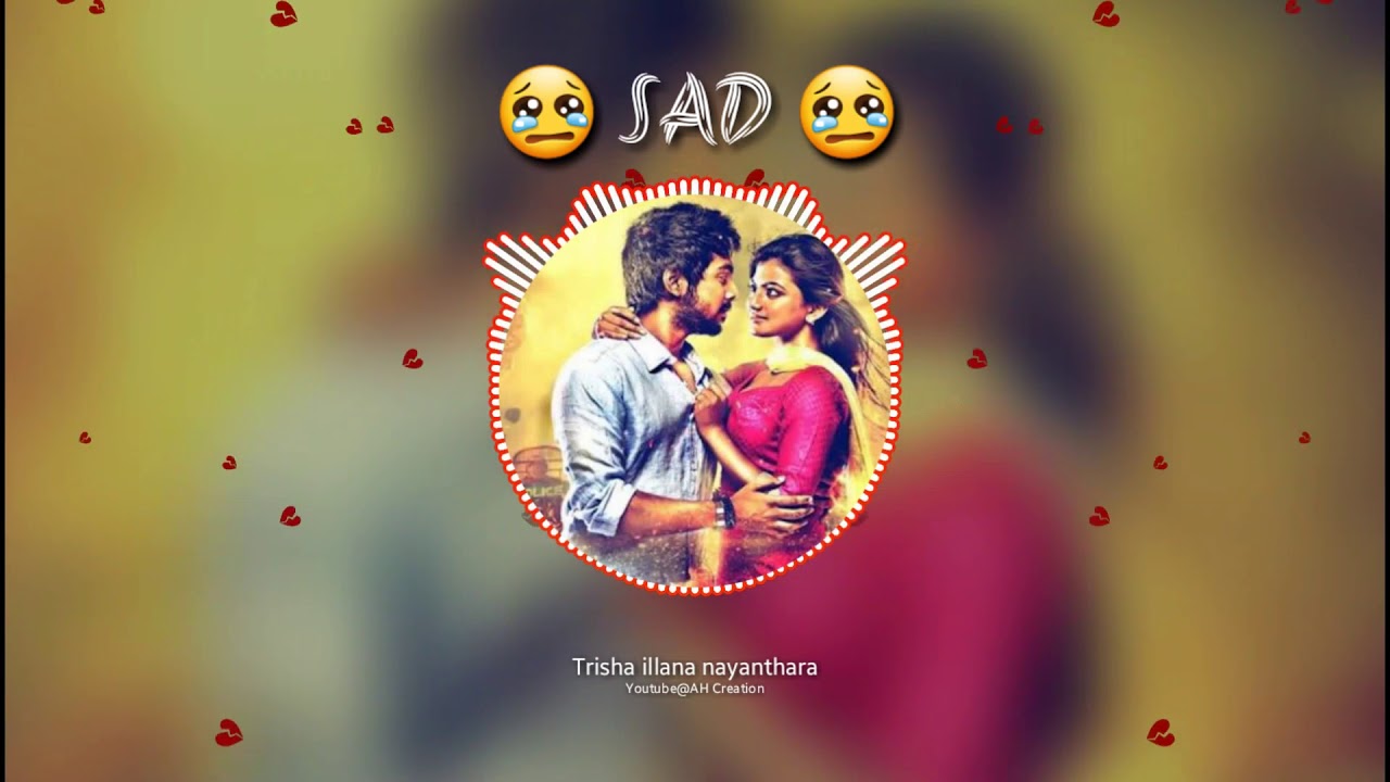 trisha illana nayanthara sad bgm - YouTube