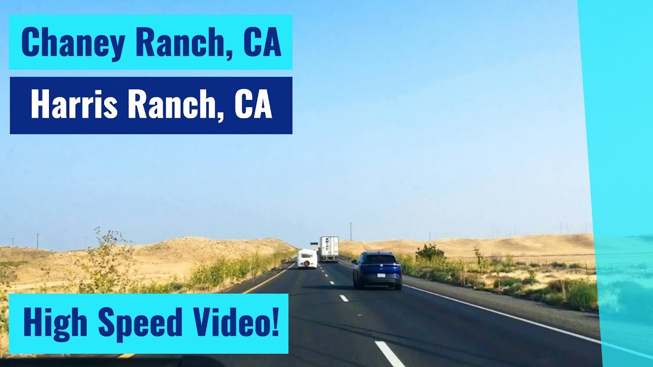 Chaney Ranch, CA to Harris Ranch, CA - High Speed Driving Video - YouTube