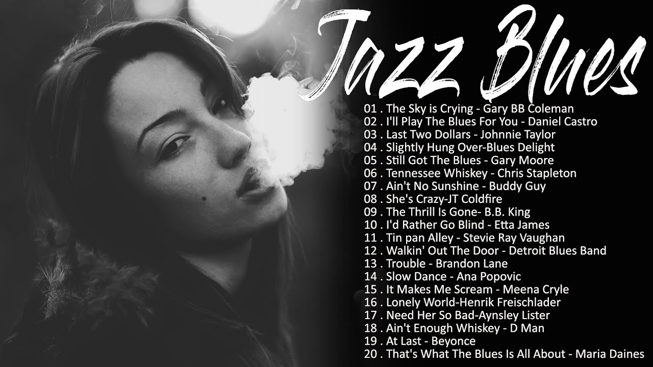 Best Album Of Jazz Blues Music - Best Of Smooth Blues Music - Greatest ...