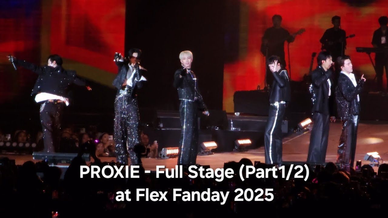 250322 | PROXIE - Full Stage at Flex Fanday 2025 (Part 1/2) - YouTube