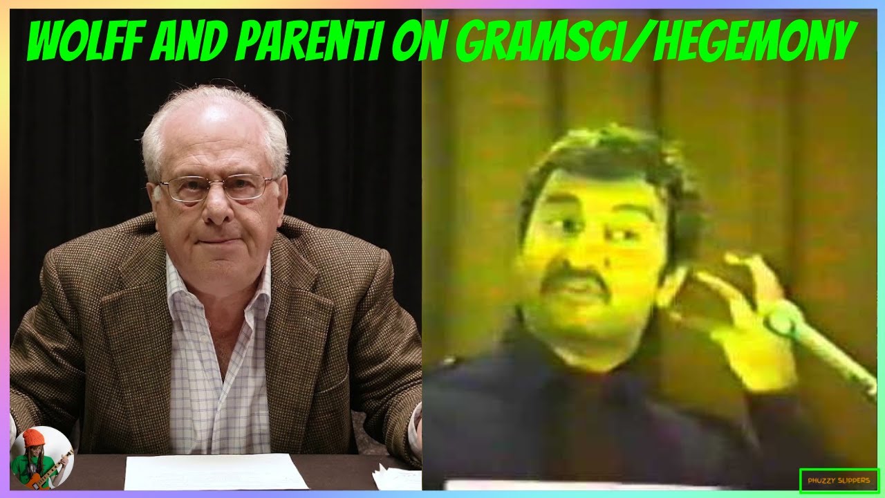 Richard Wolff & Michael Parenti on Gramsci & Hegemony - YouTube