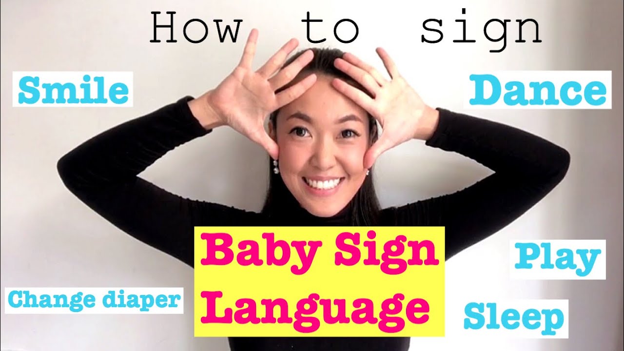 Baby Sign Language | How to Sign | Smile, Change Diaper, Play, Dance ...