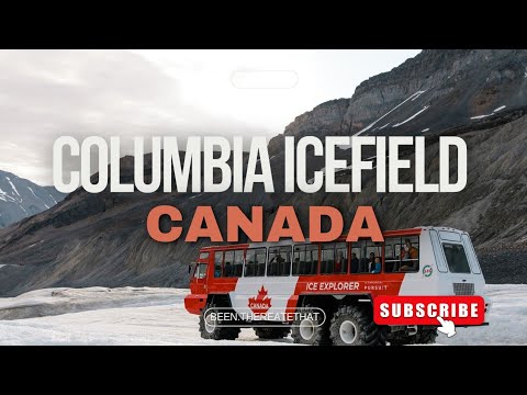 COLUMBIA ICEFIELD ADVENTURE , ICE EXPLORER TOUR ON THE ATHABASCA ...