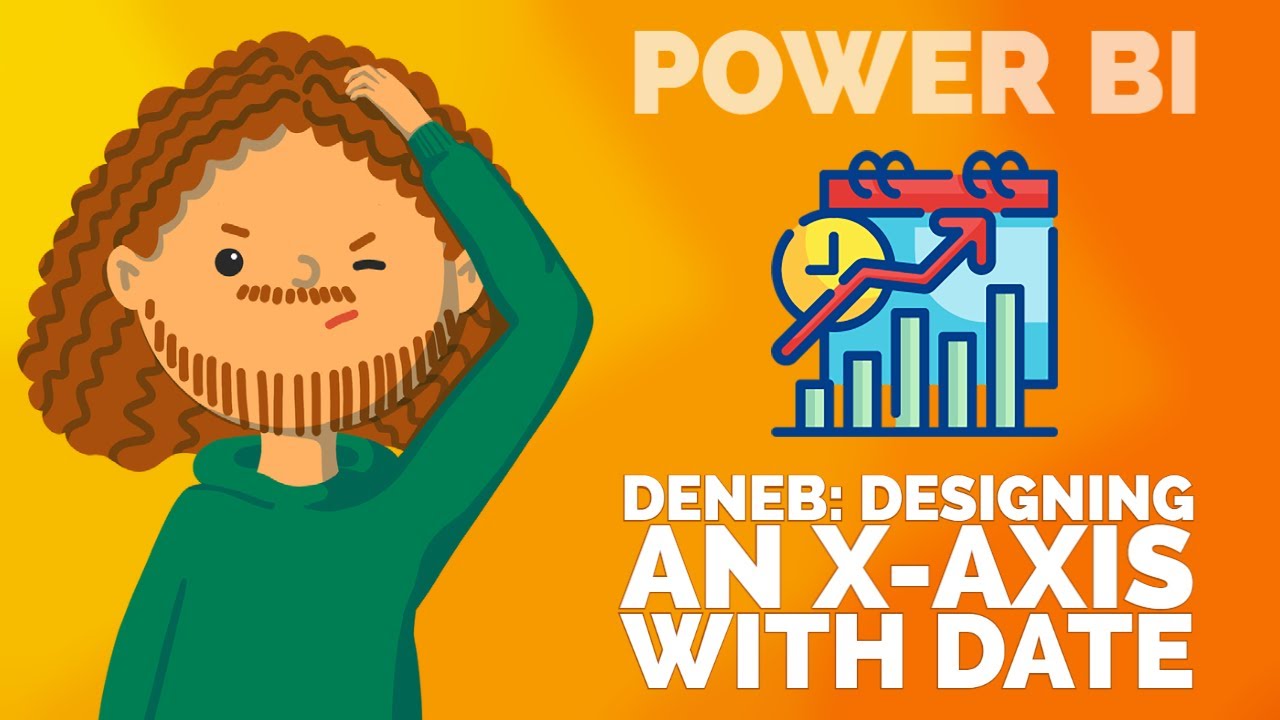 Designing an x-axis with date for Deneb in Power BI - YouTube