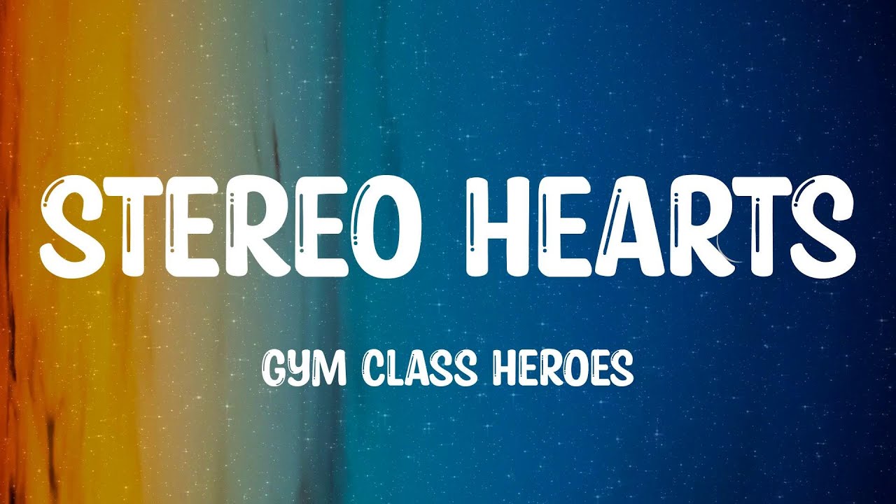 Stereo Hearts - Gym Class Heroes (Lyrics) - YouTube
