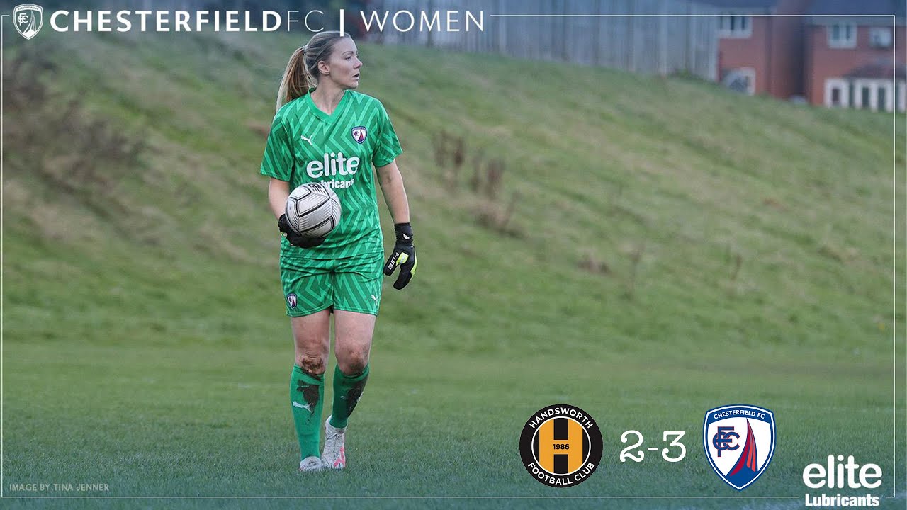 Chesterfield FC Women UNCUT: Handsworth 2-3 Chesterfield - YouTube