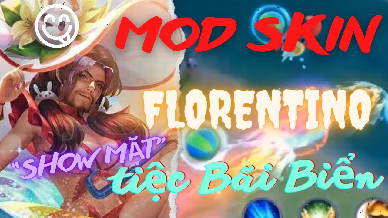 Mod Skin Florentino Tiệc Bãi Biển Android & Ios | Video Đầu Tiên " Show ...